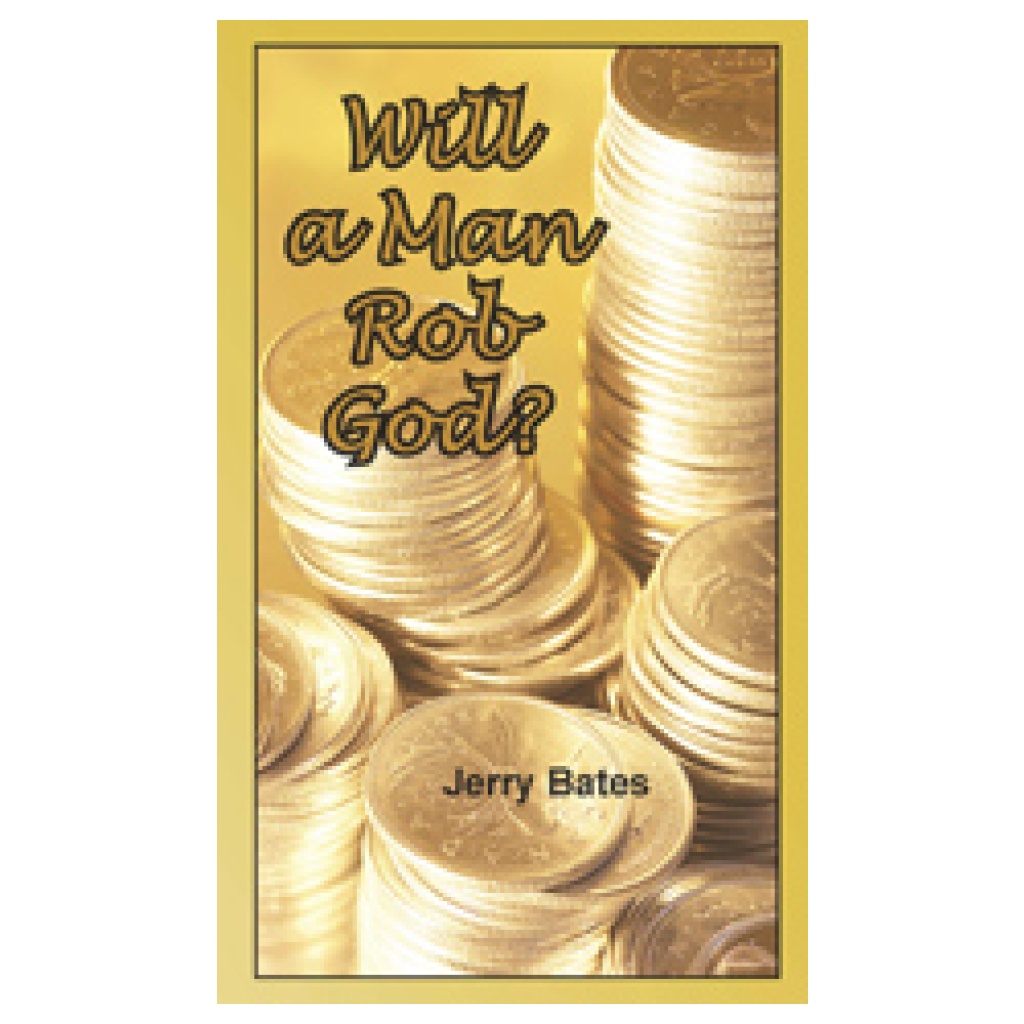 Will A Man Rob God? (Qty: 25) | World Evangelism Media Store