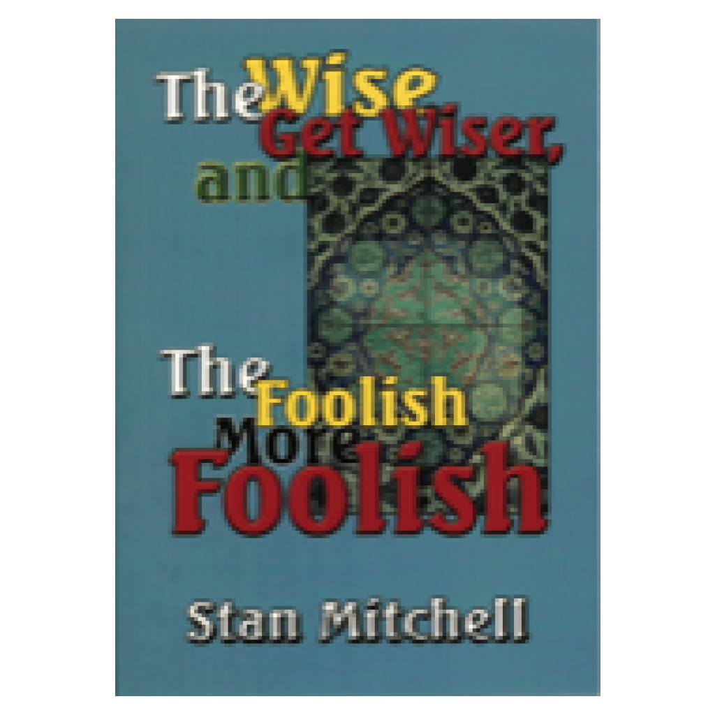 Wise Get Wiser, and the Foolish More Foolish, The | World Evangelism ...